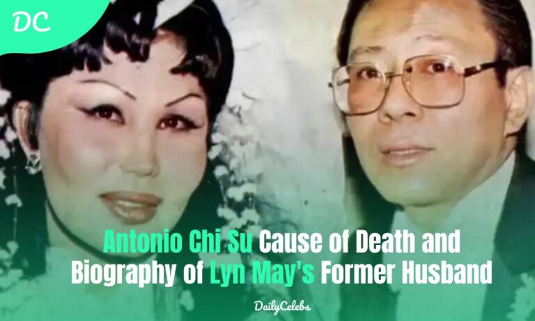 Antonio Chi Su Cause of Death and Biography of Lyn May's Former Husband ...